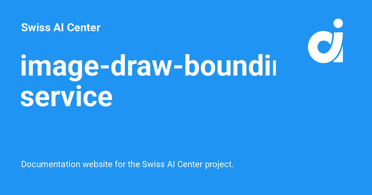 image-draw-bounding-boxes service - Swiss AI Center image-draw-bounding-boxes service - Swiss AI Center